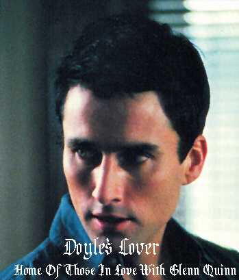 Doyles Lover. Home of Those Who Love Glenn Quinn